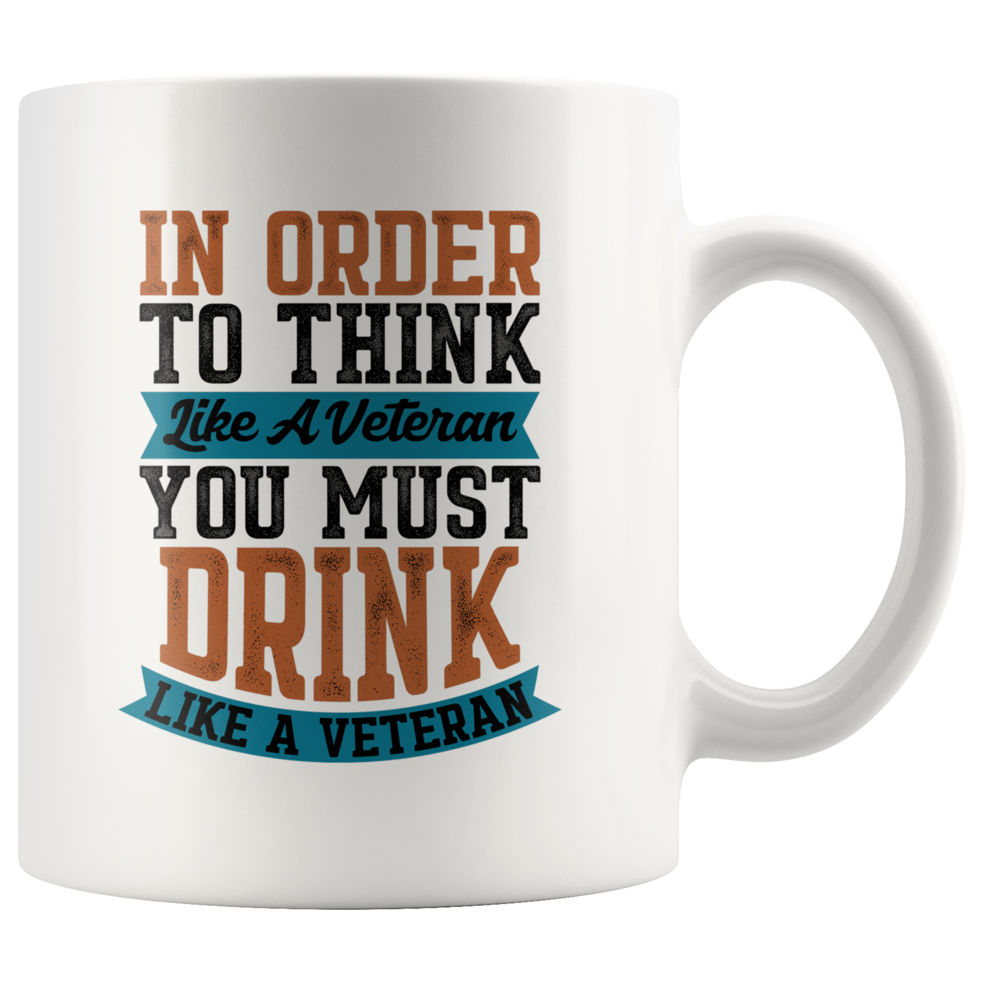 Think Like a Veteran Drink Like a Veteran Mug – Armed With Honour